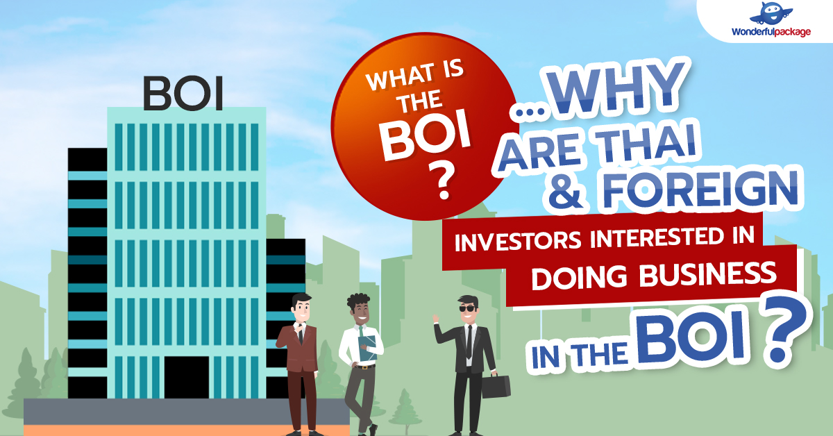 What is BOI? Why are Thai and foreign investors interested in doing ...