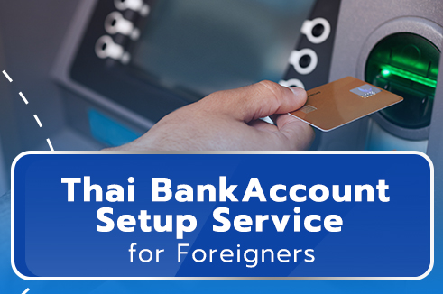 Thai Bank Account Setup Service for Foreigners (Non-Immigrant)